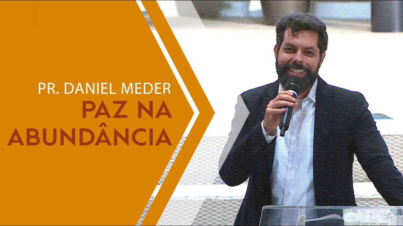 Paz na abundância - Pr. Daniel Meder - 04.12.19 - YouTube