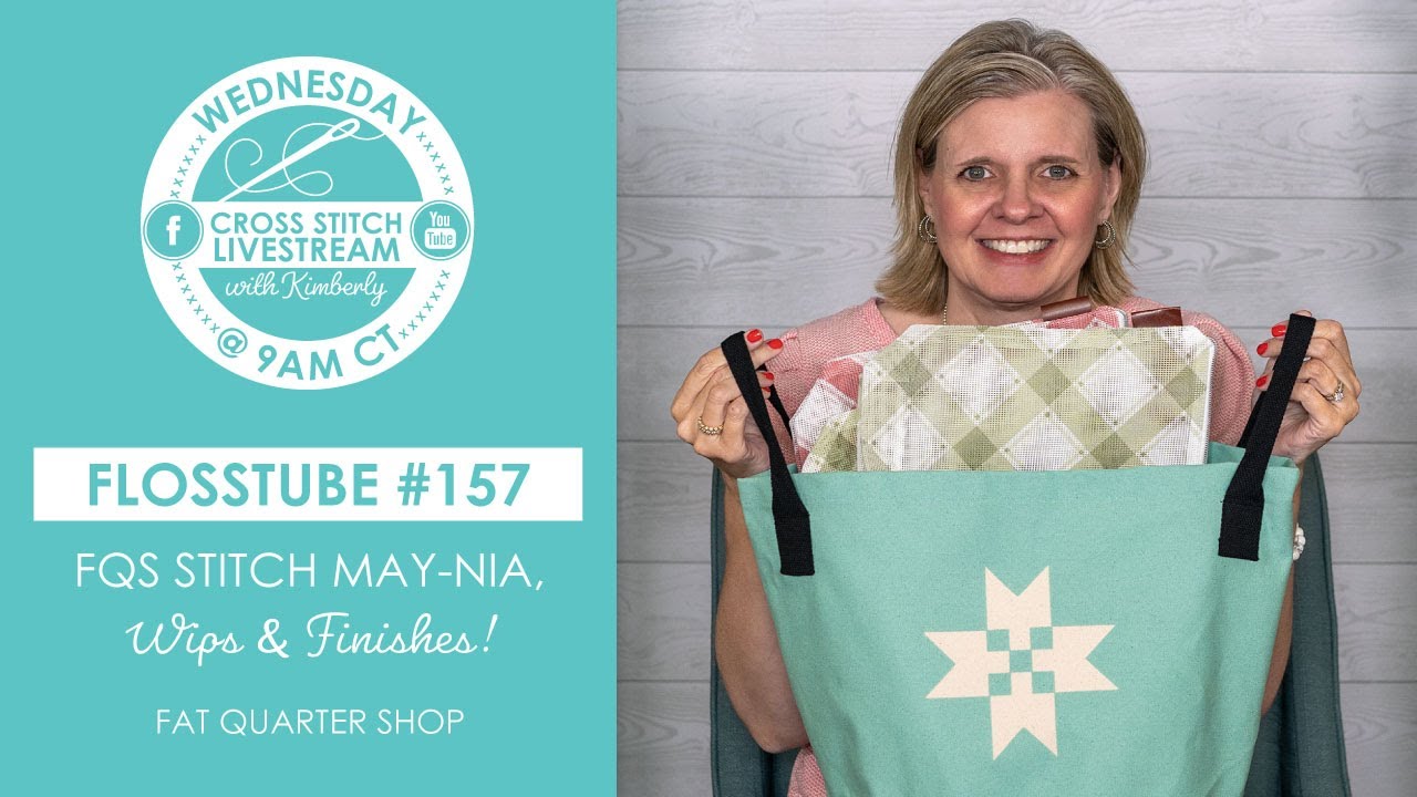 LIVE: Kimberly & Cheryl's FQS Stitch May-nia, WIPS & Finishes ...