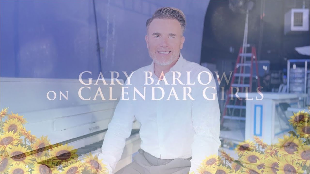 Gary Barlow on Calendar Girls the Musical 🌻🎹 - YouTube
