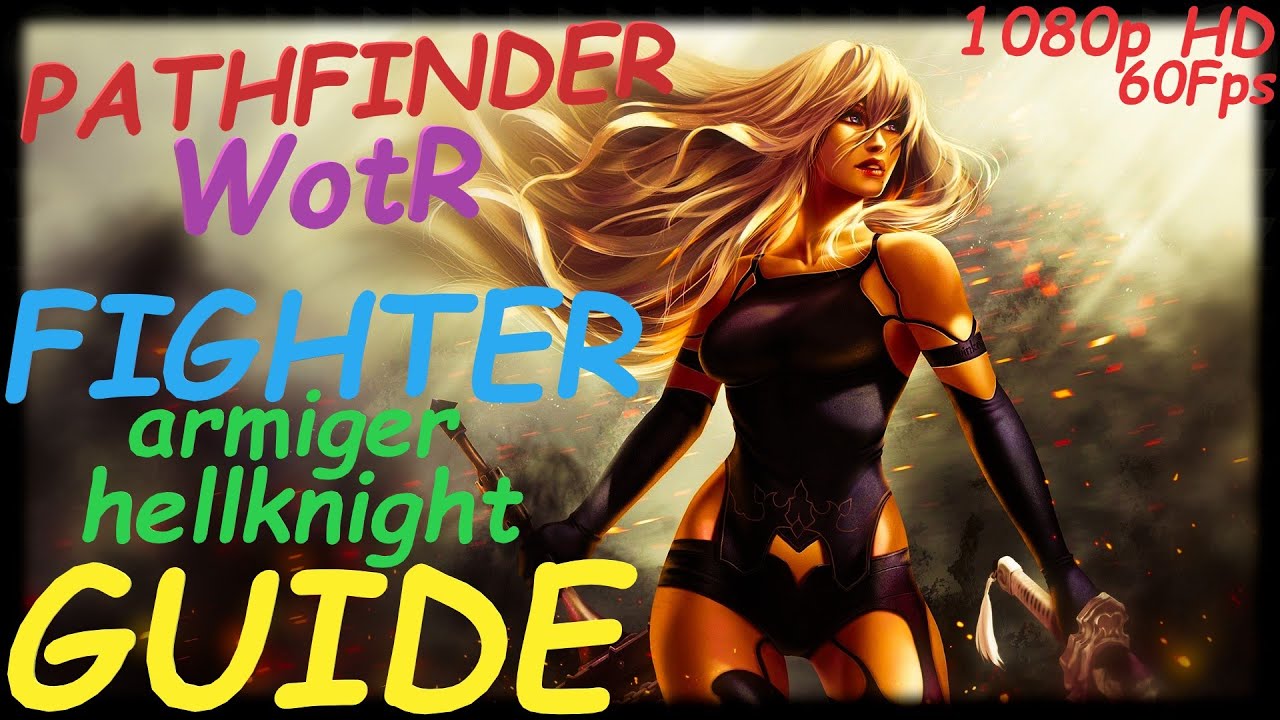 Pathfinder: WotR - Armiger Hellknight Fighter Starting Build - Beginner ...