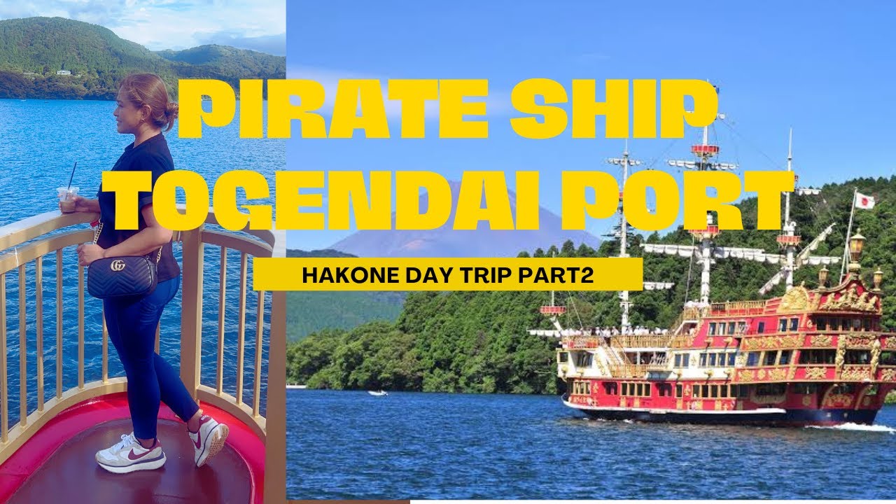 Exploring Pirate Ship Togendai Port | Hakone Day Trip Adventure Part 2 ...