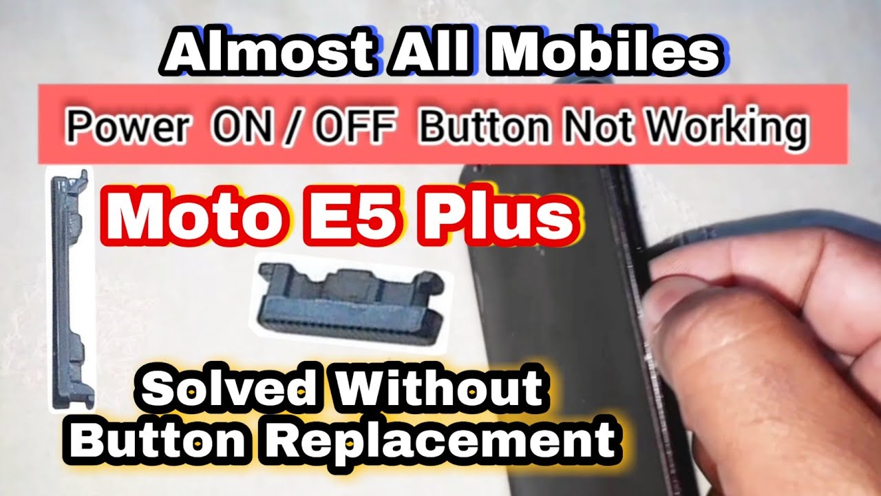 Moto E5 Plus Power ON OFF Button Not Working Solved Without Button ...