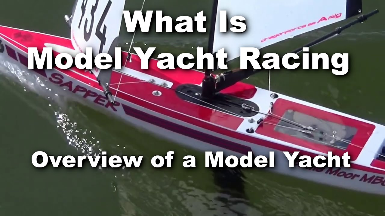 What is Model Yacht Racing - An overview of a DF65 Model Yacht - YouTube