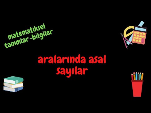Aralarında asal sayılar ne demektir? + örnekler