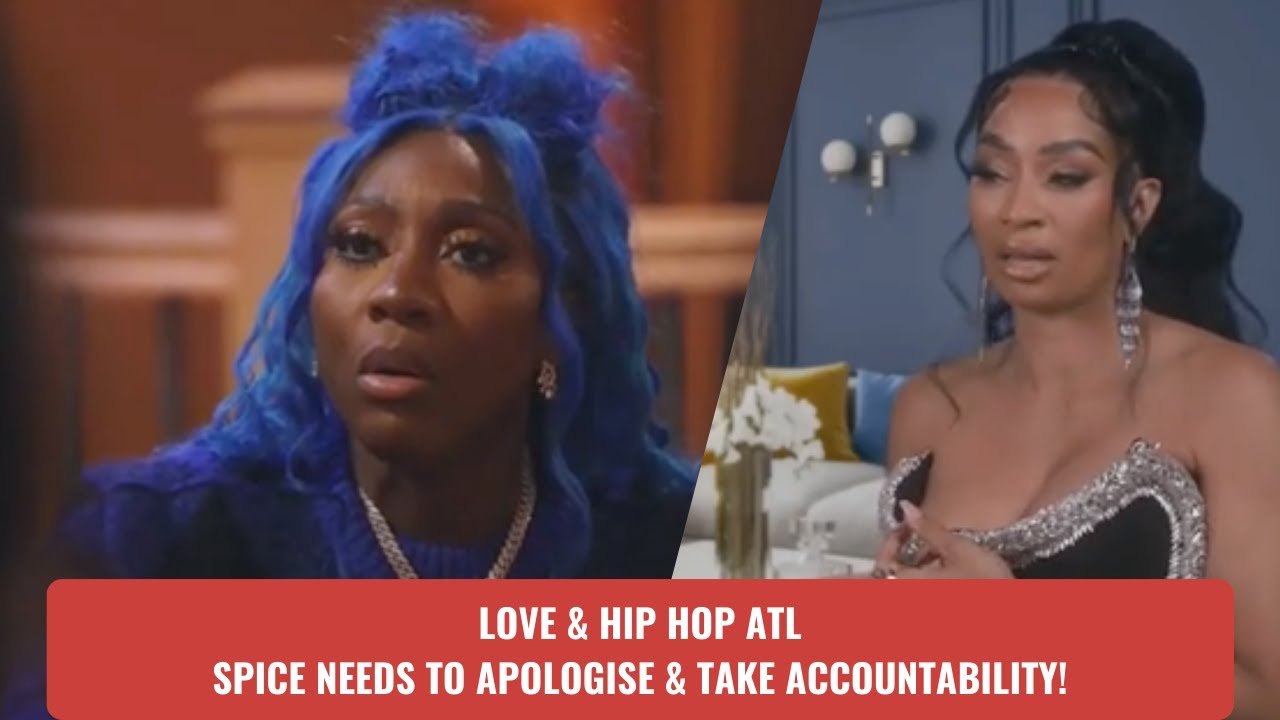 Love & hip hop Atlanta - Spice be accountable & stop the foolishness # ...