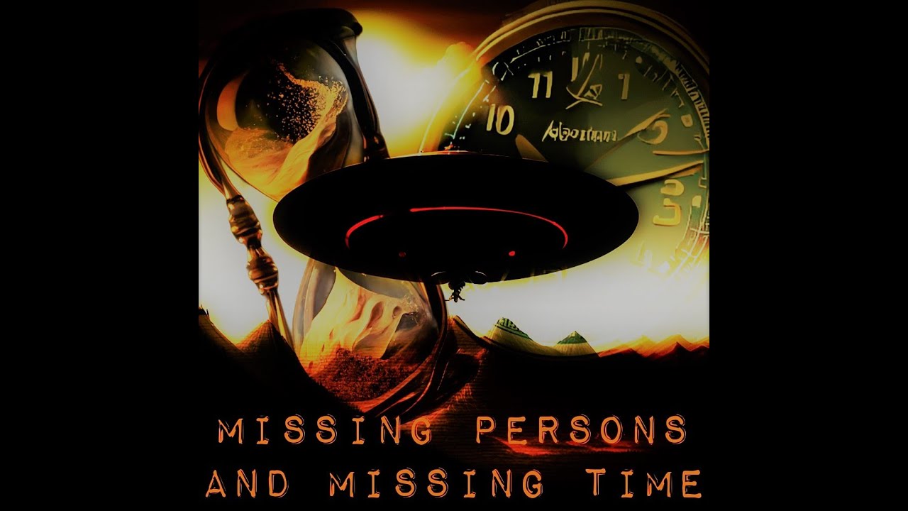 Missing Persons and Missing Time - YouTube