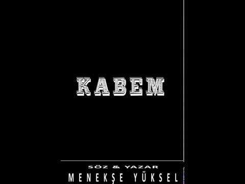 Menekşe Yüksel - Kabem (İlahi Sözleri)