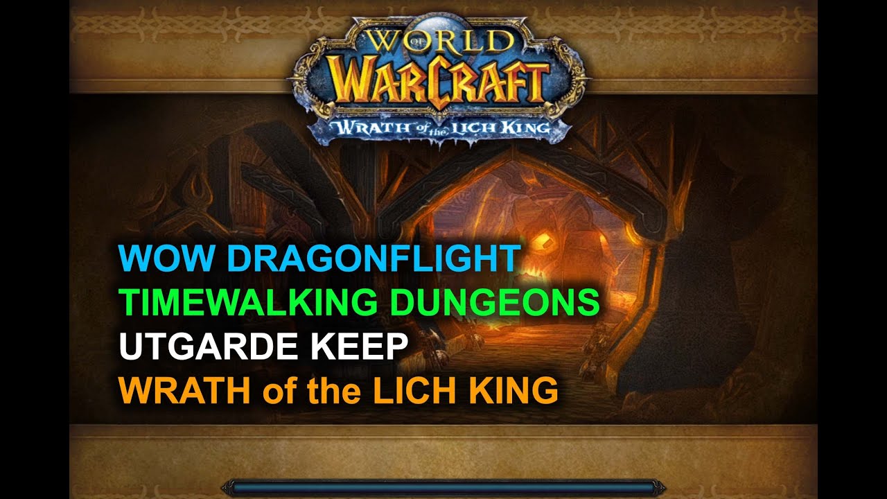 WoW Dragonflight | Wrath of the Lich King Timewalking Dungeons ...