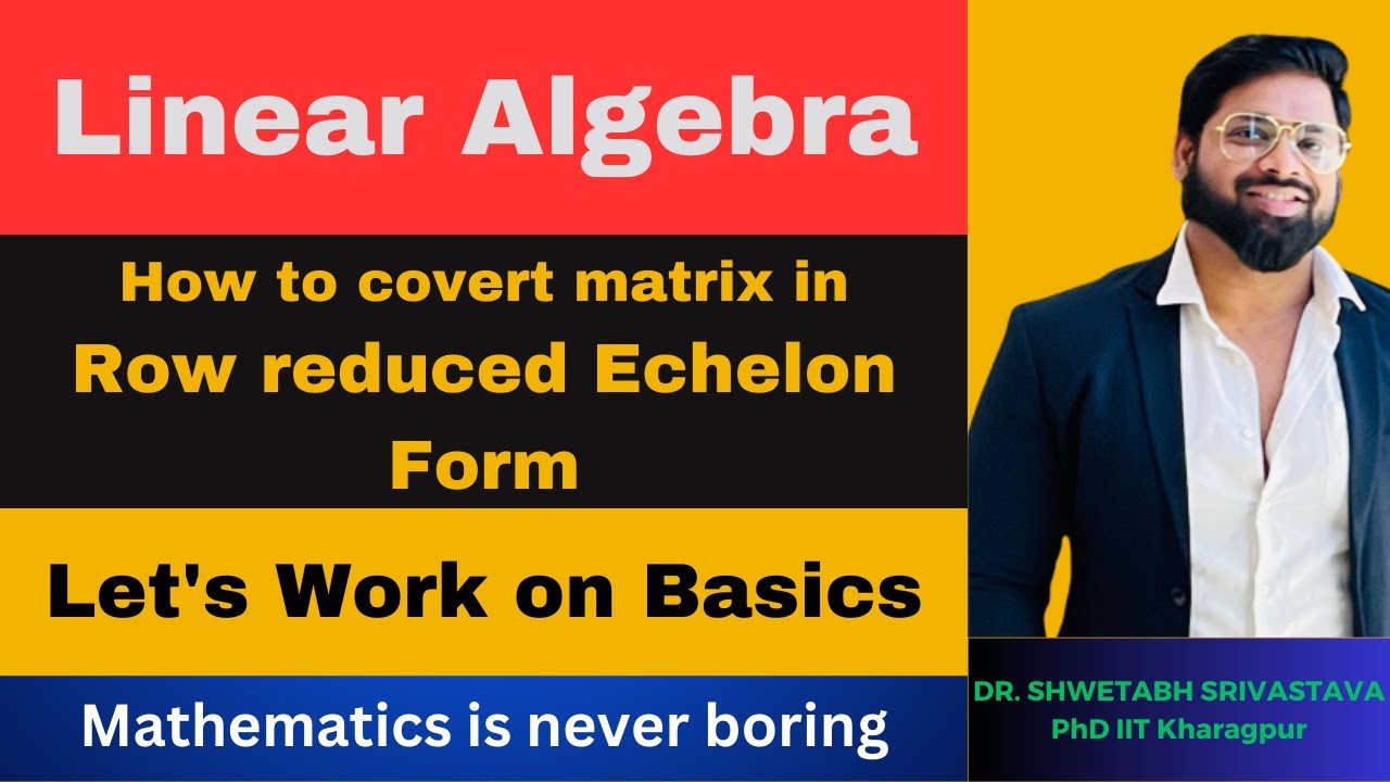 What is row reduced echelon form (Part 2)? || Rank of Mattix - YouTube