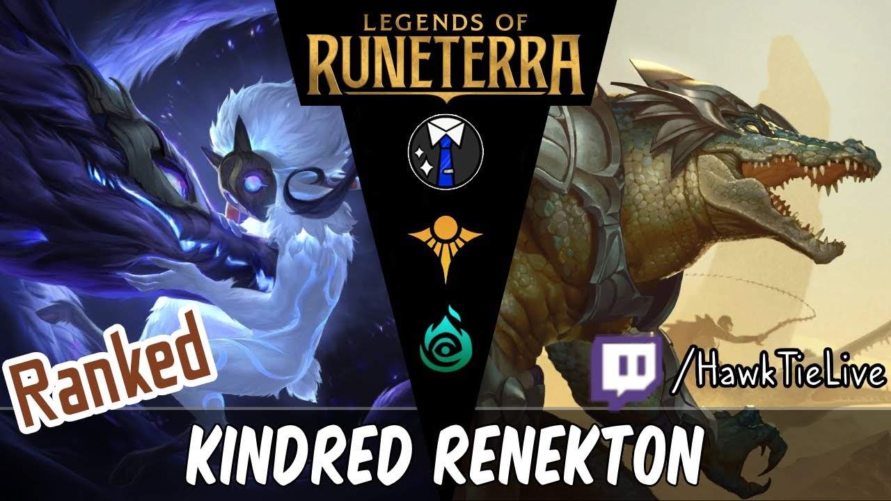 Kindred Renekton: Kindred Aggro | UNEDITED | Legends of Runeterra LoR ...