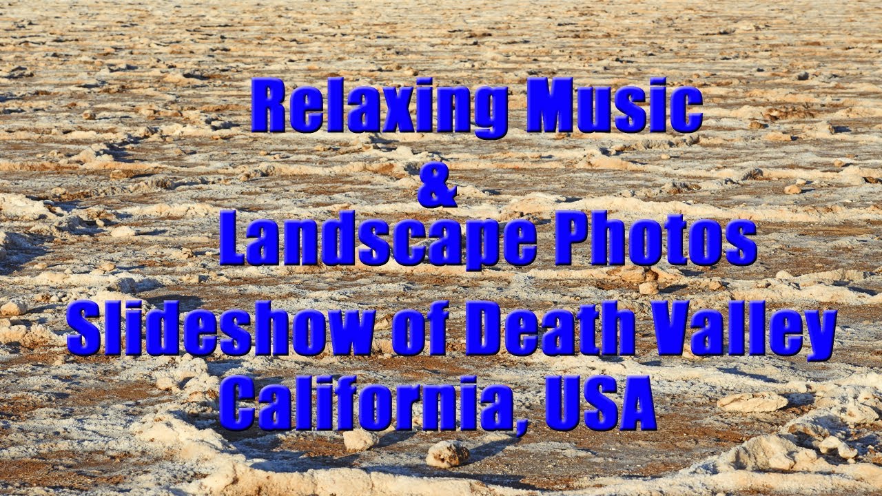 EP.17 ภูมิทัศน์อันสวยงามของDeath Valley, California, Relaxation ...