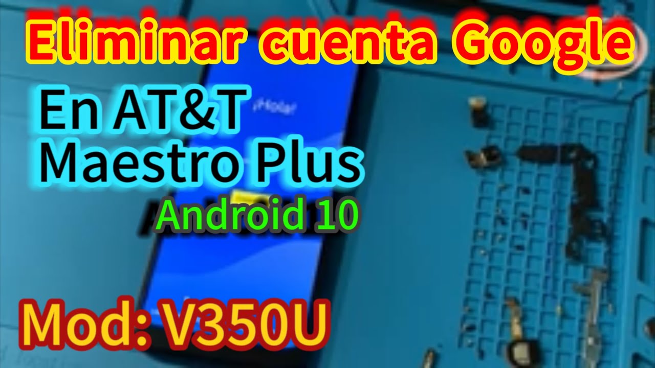 FRP Como saltar cuenta de Google en att Maestro Plus Mod V350U android ...