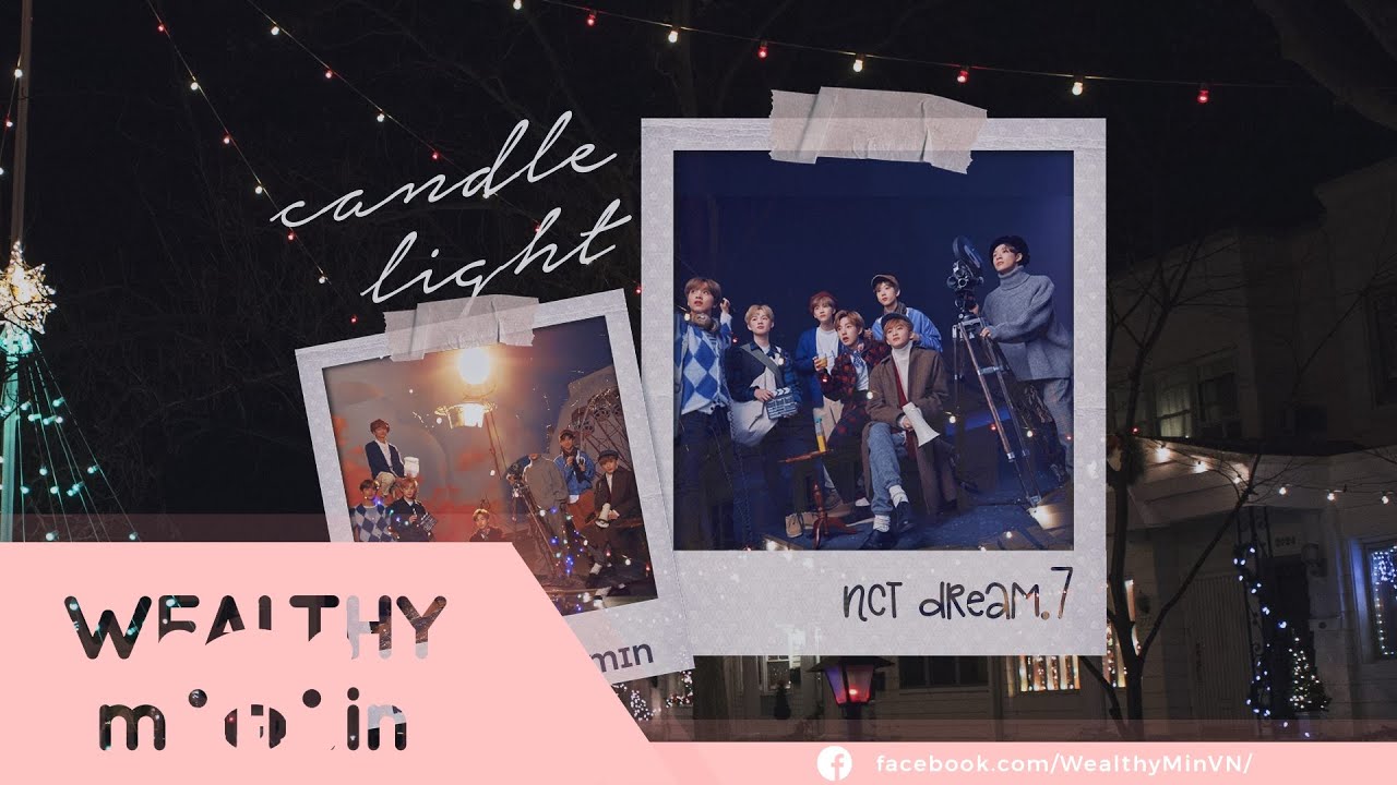 [VIETSUB] NCT DREAM - CANDLE LIGHT - YouTube
