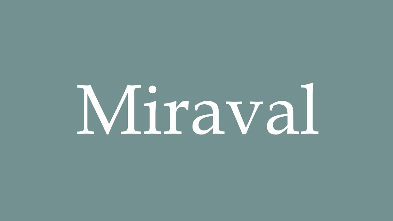 How to Pronounce ''Miraval'' Correctly in French - YouTube