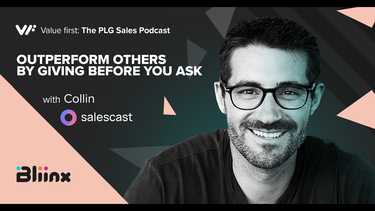 Outperform others by giving before you ask with Collin Mitchell ...