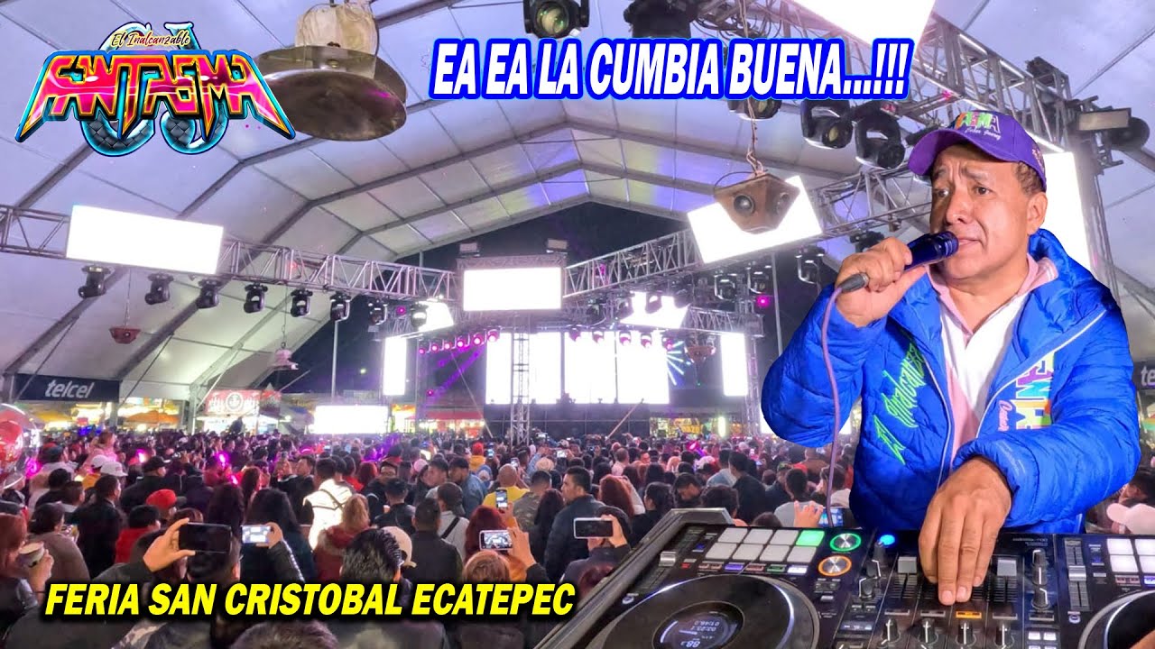 🔥 ECATEPEC BAILA - CUMBIA BUENA CON SONIDO FANTASMA - FERIA SAN ...