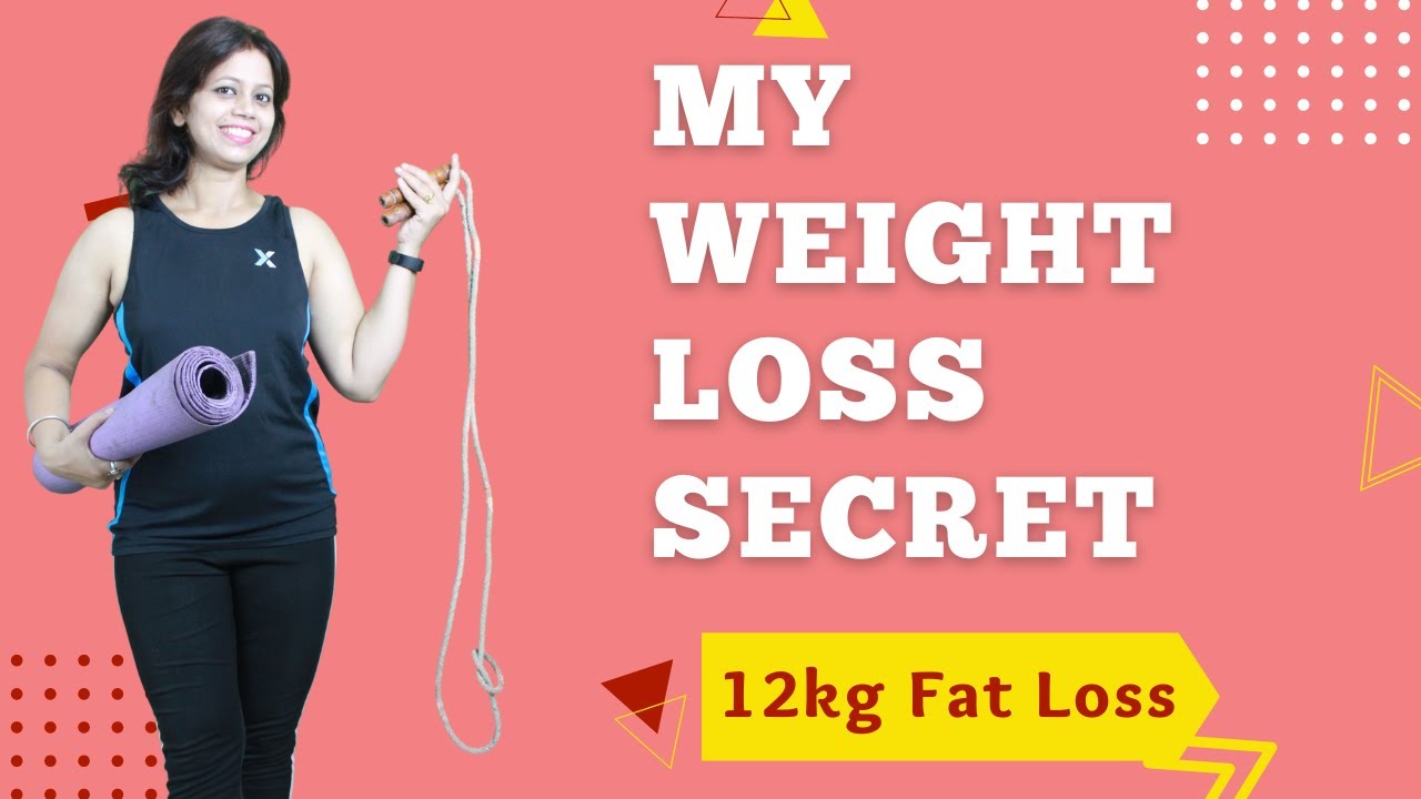 How I reduce my 12 kg Fat loss | Know the Secret of my Weight Loss ...