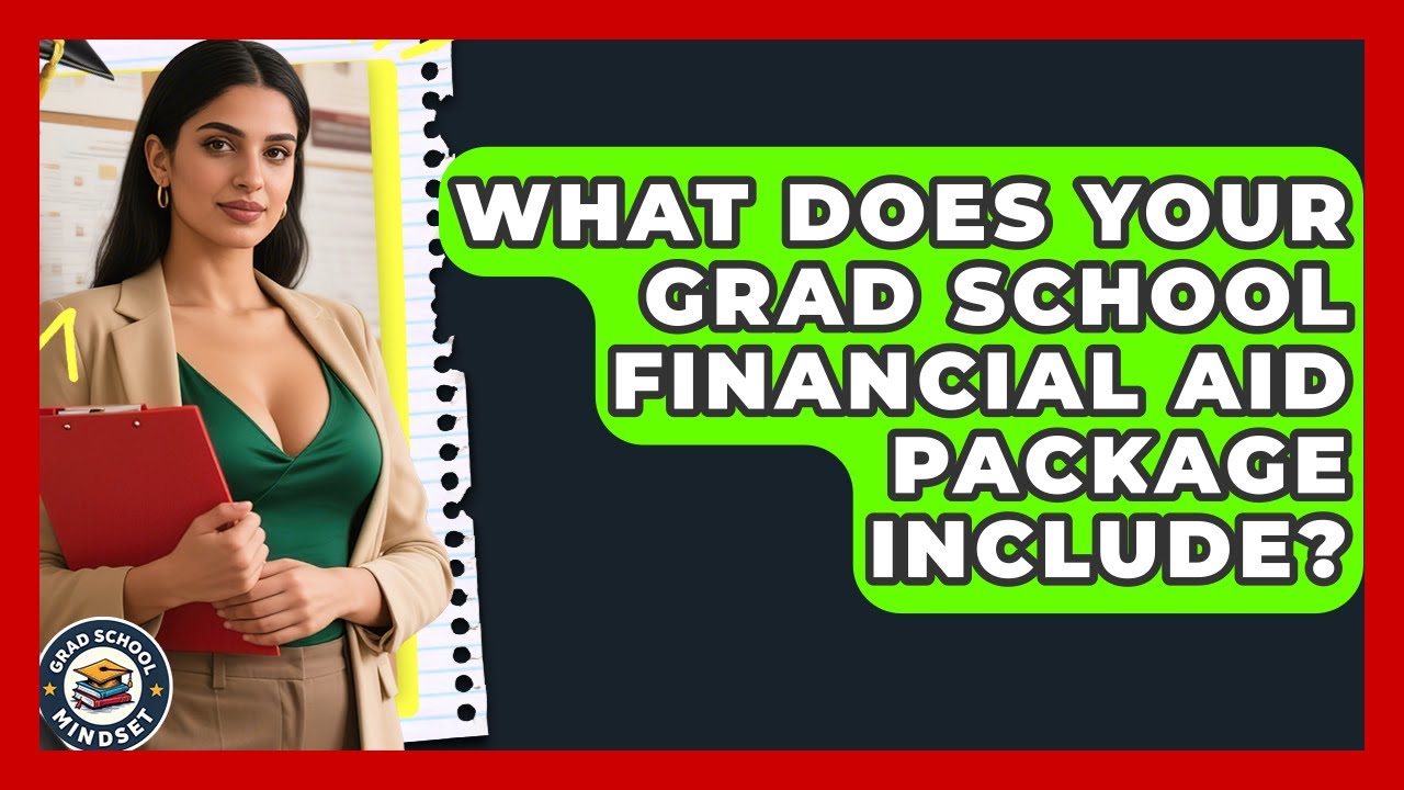 What Does Your Grad School Financial Aid Package Include? - Grad School ...