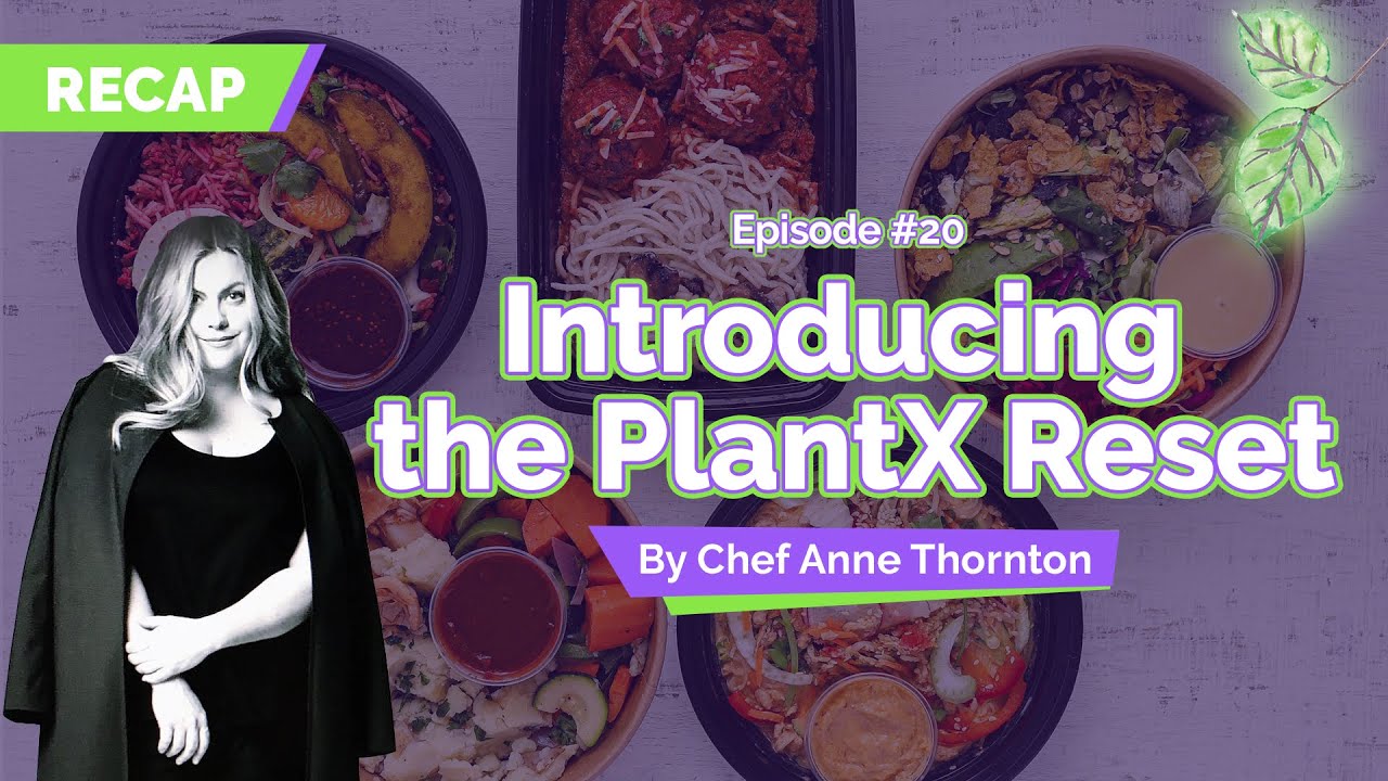 PlantX Vodcast Episode 20: Welcoming Chef Anne Thornton - YouTube
