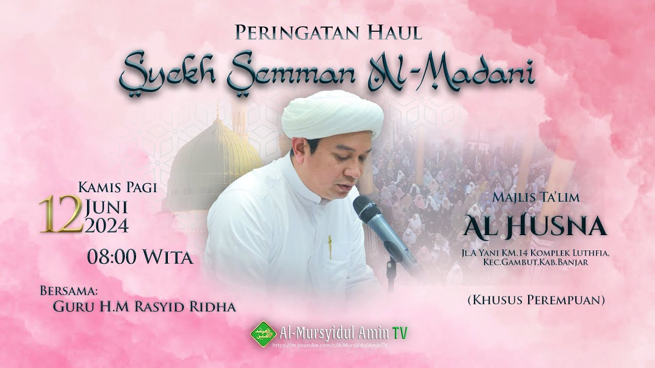 [LIVESTREAM] Peringatan Haul Syekh Samman Al-Madani - M.T Al Husna ...