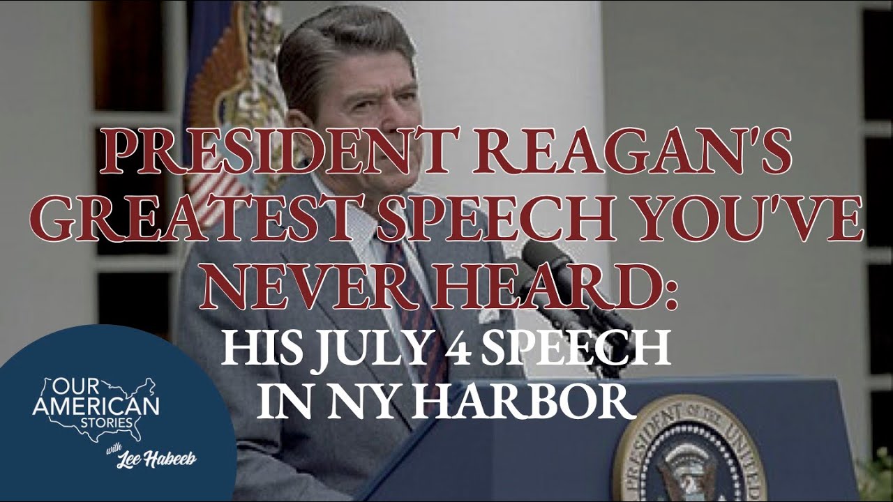 President Reagan's Greatest Speech You've Never Heard: His July 4 ...