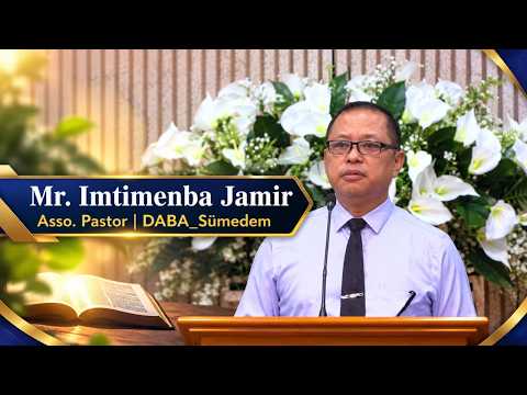 Mr. Imtimenba Jamir Asso. Pastor | DABA_Sümedem  | 20th Sept. 2026