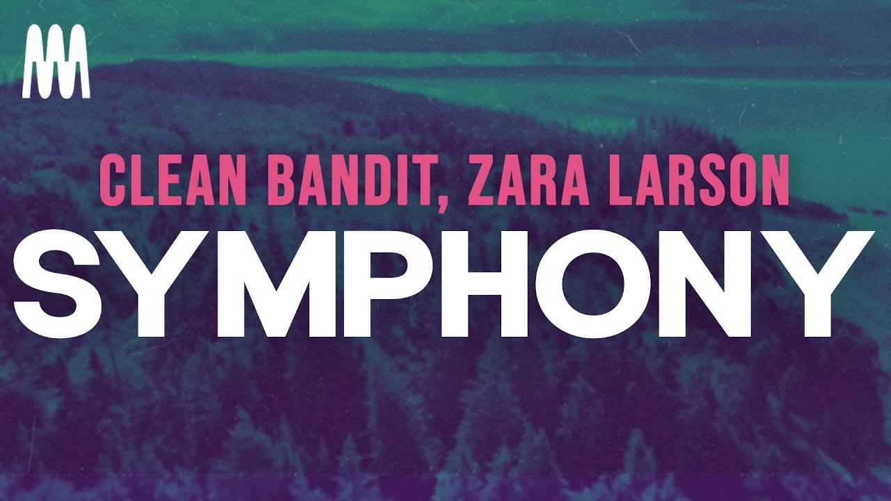 Clean Bandit, Zara Larsson - Symphony (Lyrics) - YouTube Music