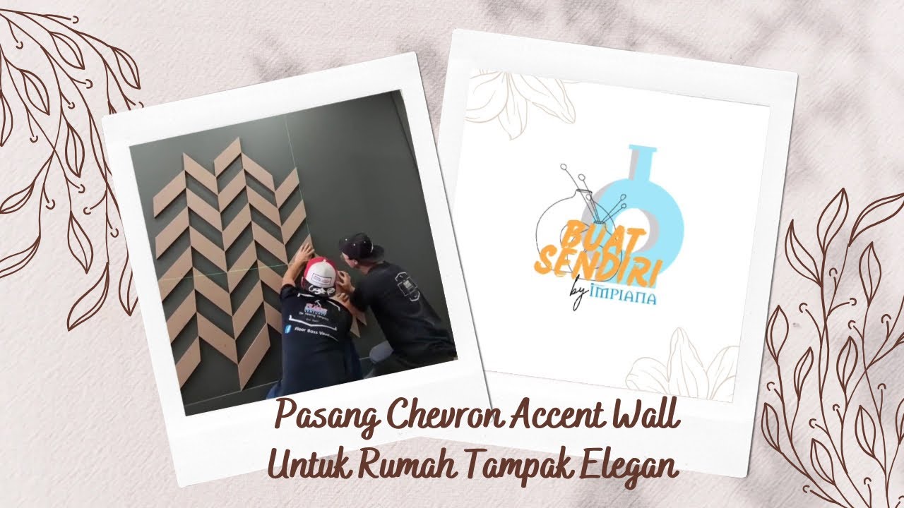 Buat Sendiri - Pasang Chevron Accent Wall Untuk Rumah Tampak Elegan ...