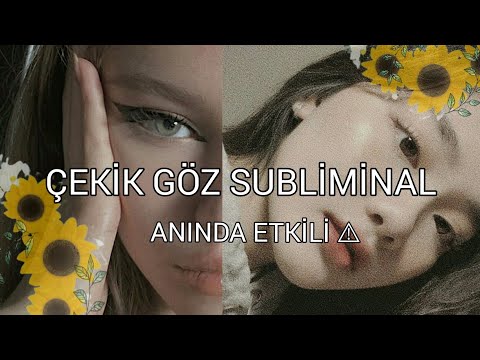 ÇEKİK GÖZ SUBLİMİNAL ⚠ANINDA ETKİLİ
