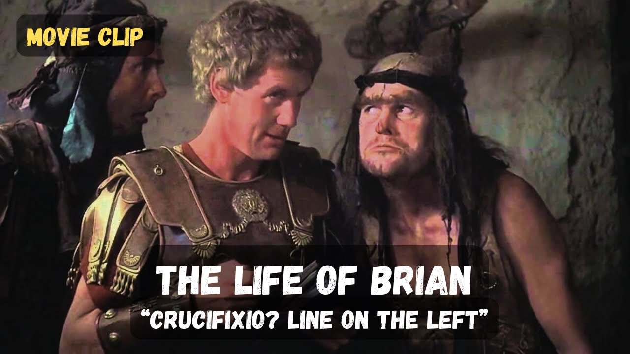 “Crucifixion? Good! Out the Door, Line on the Left!” | Life of Brian ...
