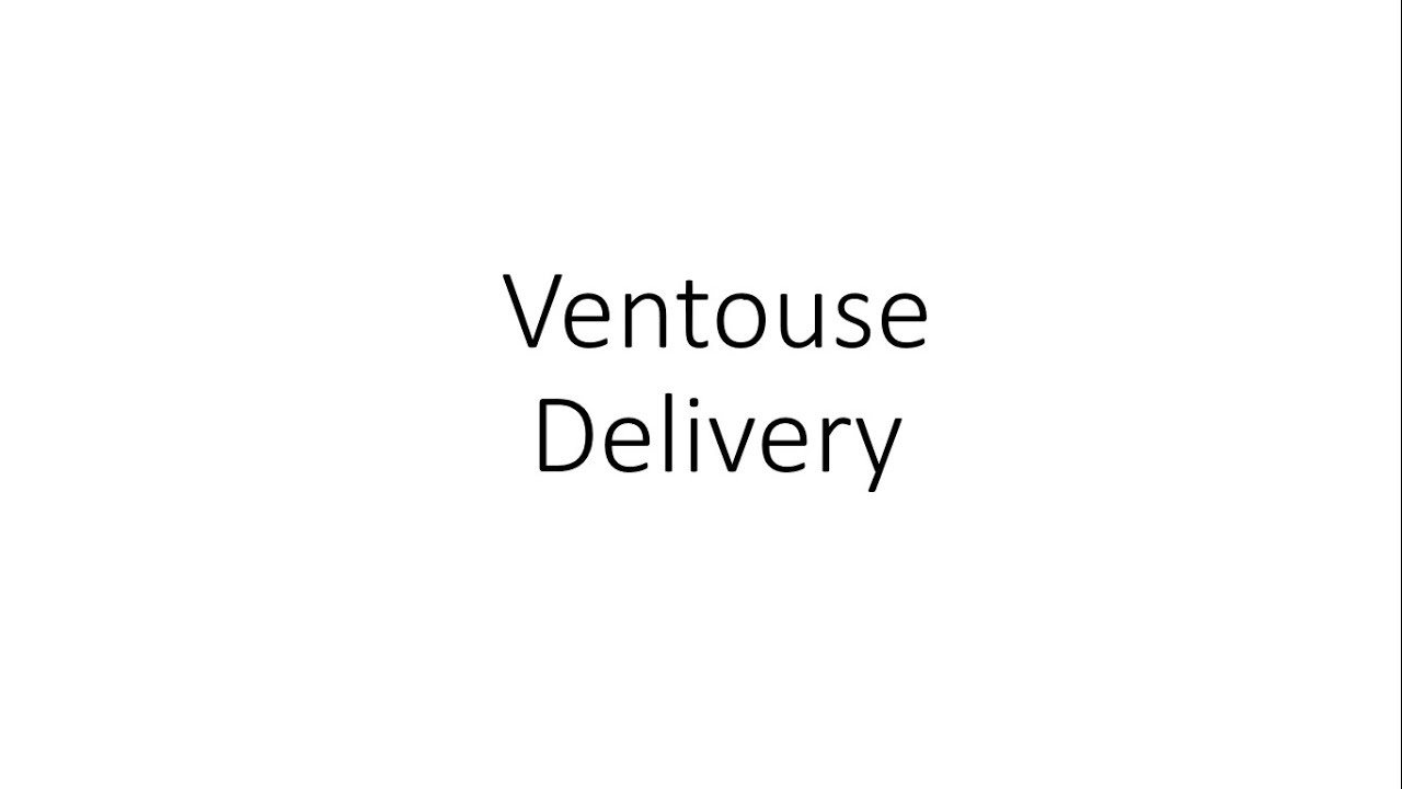 Ventouse Delivery / Vacuum Extraction - Obstetrics - YouTube