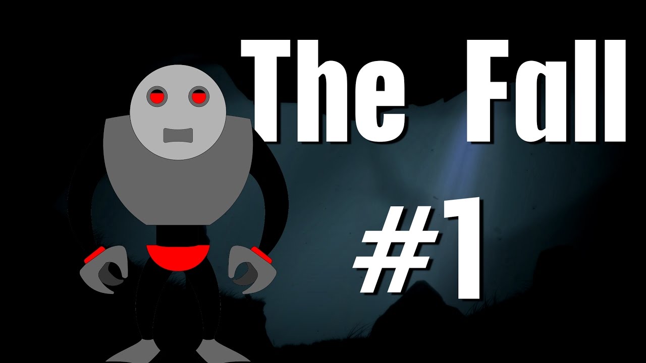 The Fall (Indie PC Game Full Playthrough) - I'M A COMBAT ROBOT - #1 ...