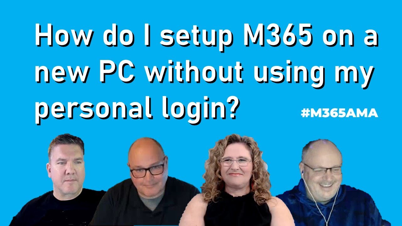 #M365AMA How do I setup M365 on a new PC without using my personal ...