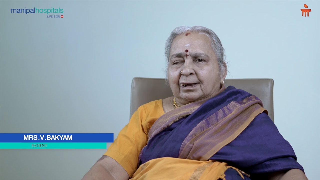 Patient Testimonial: Mrs. V Baggiam | Dr. Pradeep Haranahalli | Manipal ...
