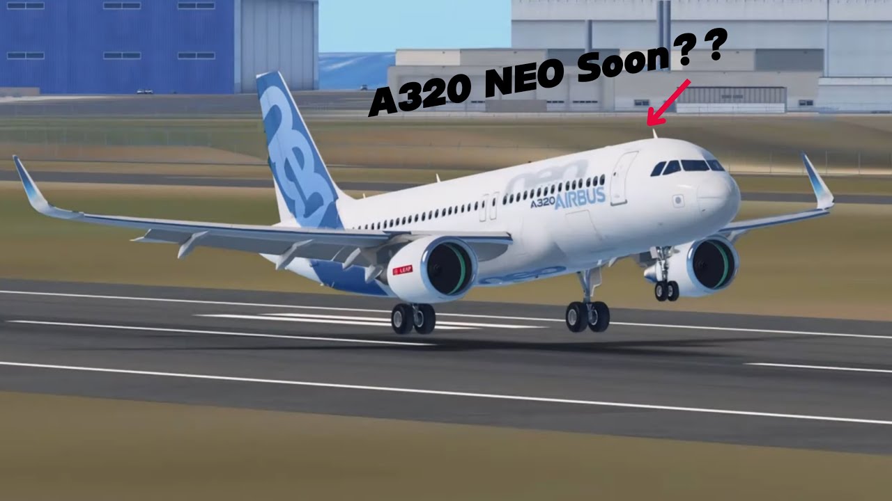 Progress on the A320 NEO (Coming Soon??) - YouTube
