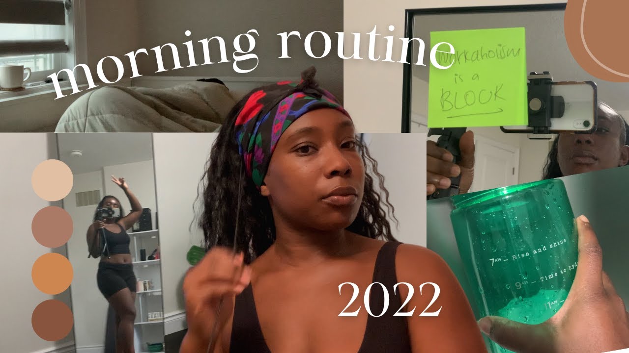 MORNING ROUTINE | self-care, GRWM & healthy habits for 2022 + career ...