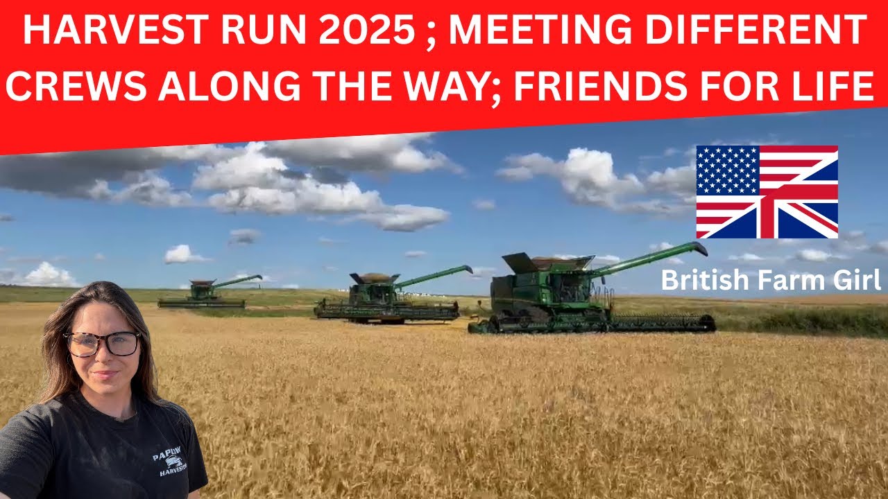 HARVEST RUN 2025; MEETING DIFFERENT CREWS & MAKING FRIENDS FOR LIFE ...