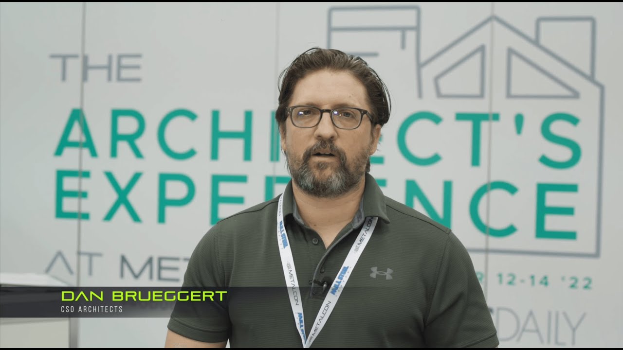 The Architect's Experience at METALCON - Featuring Dan Brueggert of CSO ...