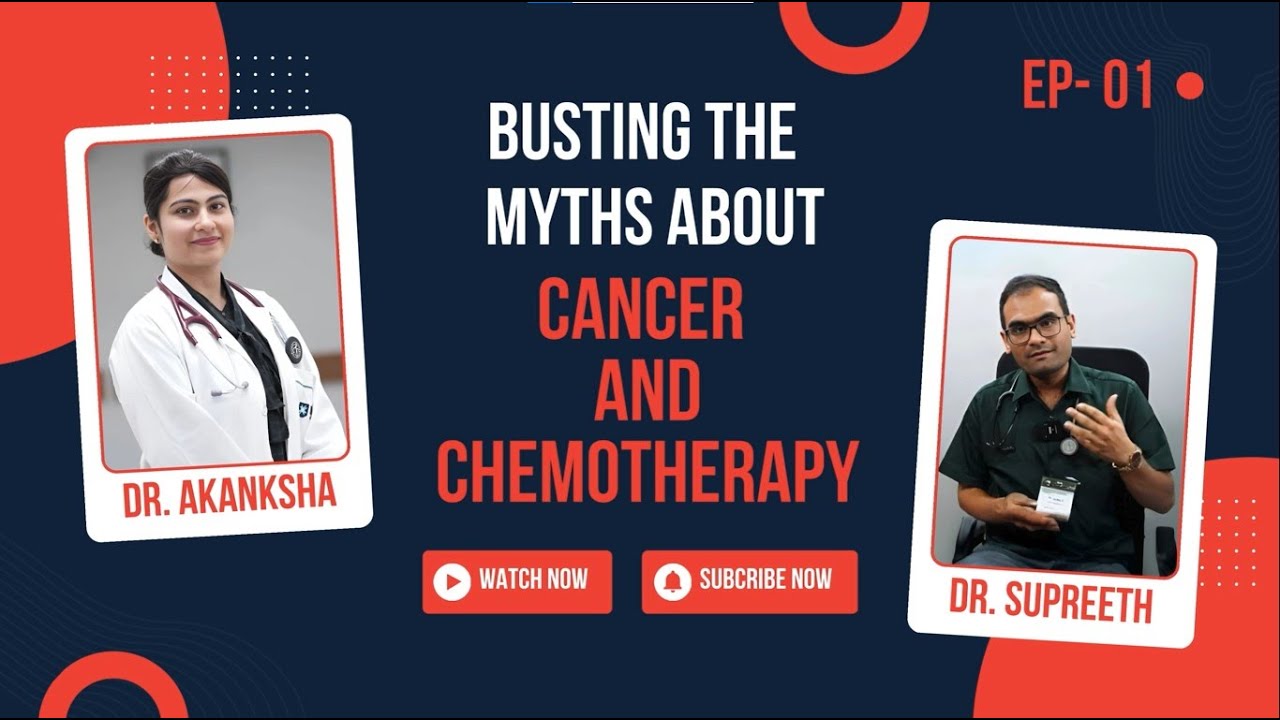Bursting Myths About Cancer & Chemotherapy | Expert Insights by Dr. R.N ...