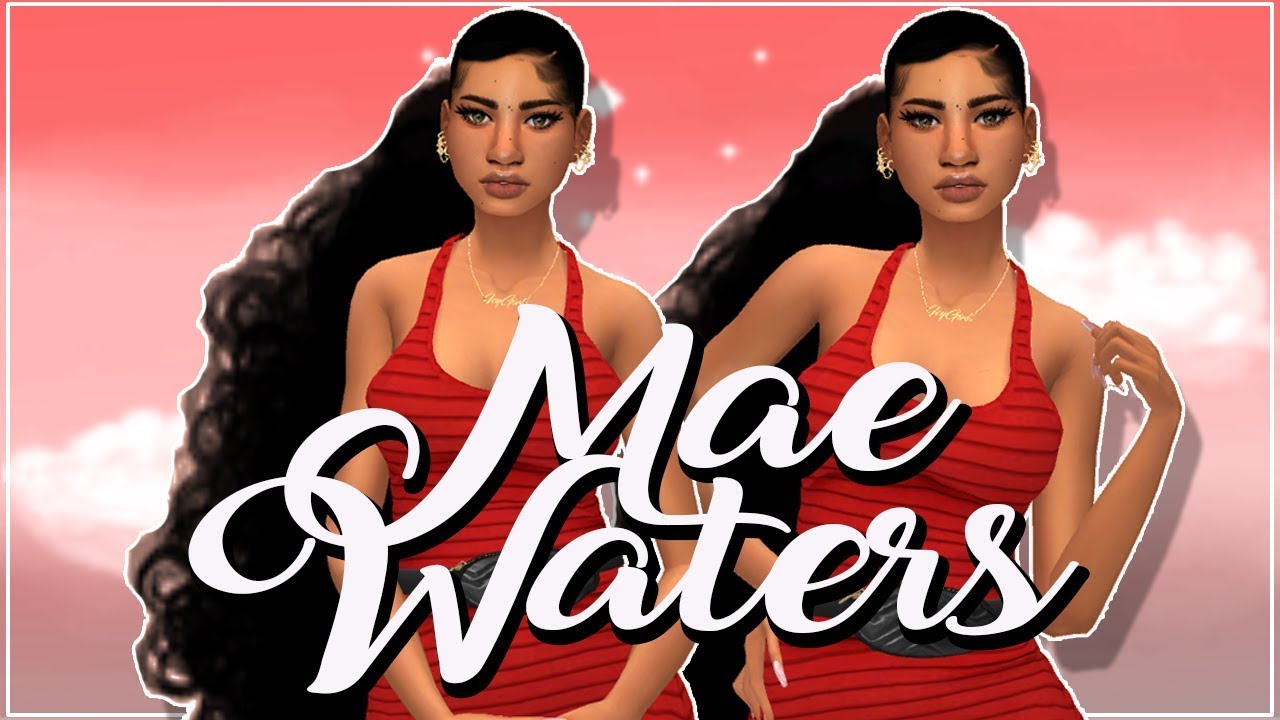 Sims 4 CAS| 🌹Mae Waters🌹 + CC Links!!! - YouTube
