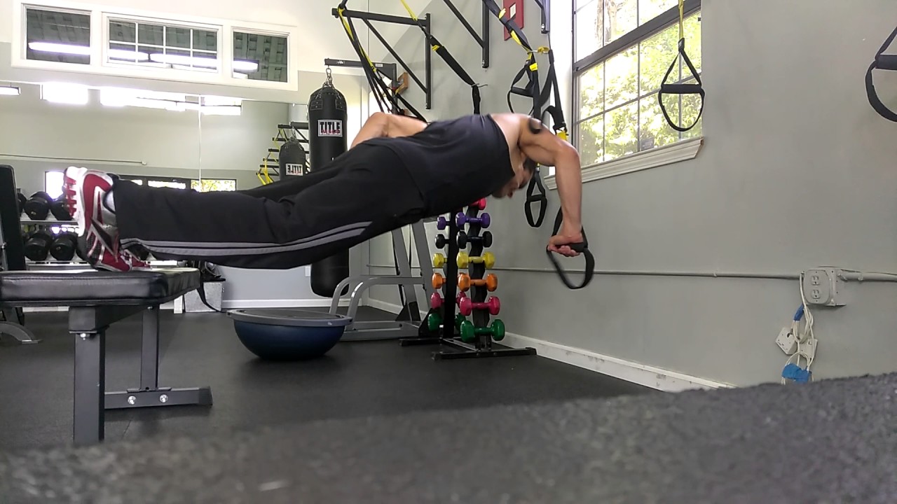 Lvl 5+ Strength/Stability... TRX (Chest variations) single arm push ups ...
