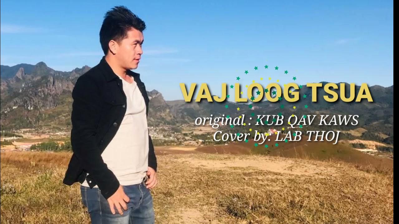 VAj LOOG TSUA cover by: LAB THOJ 2021 - YouTube