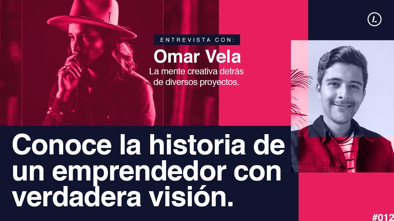 Conoce la historia de un emprendedor con verdadera visión | Omar Vela ...