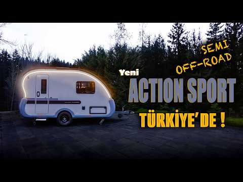 SEMI OFF-ROAD KARAVANIMIZ TÜRKİYE'DE ! Yeni ACTION SPORT