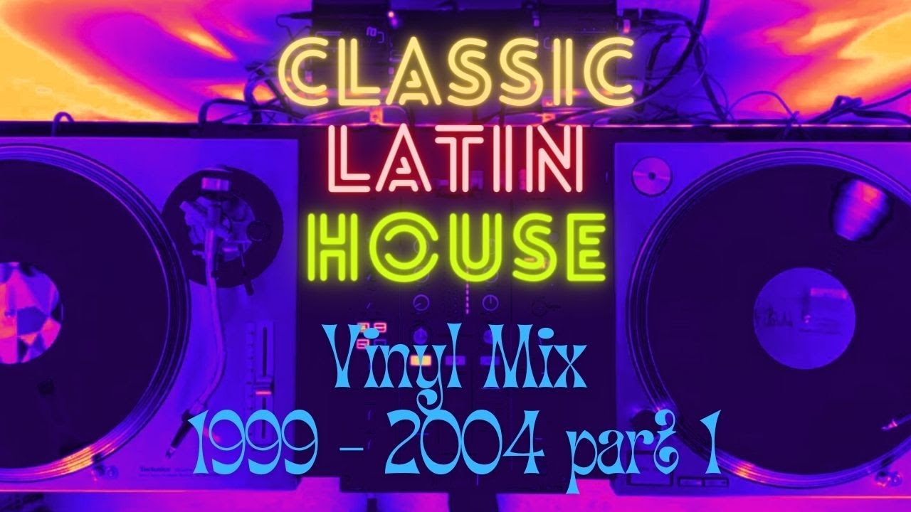 Retro Club: Classic Latin House 1999 - 2004 Vinyl Mix (Part 1) - YouTube