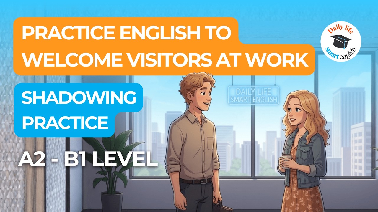 Easy English Conversation: Welcoming Visitors at Work - Daily Life ...
