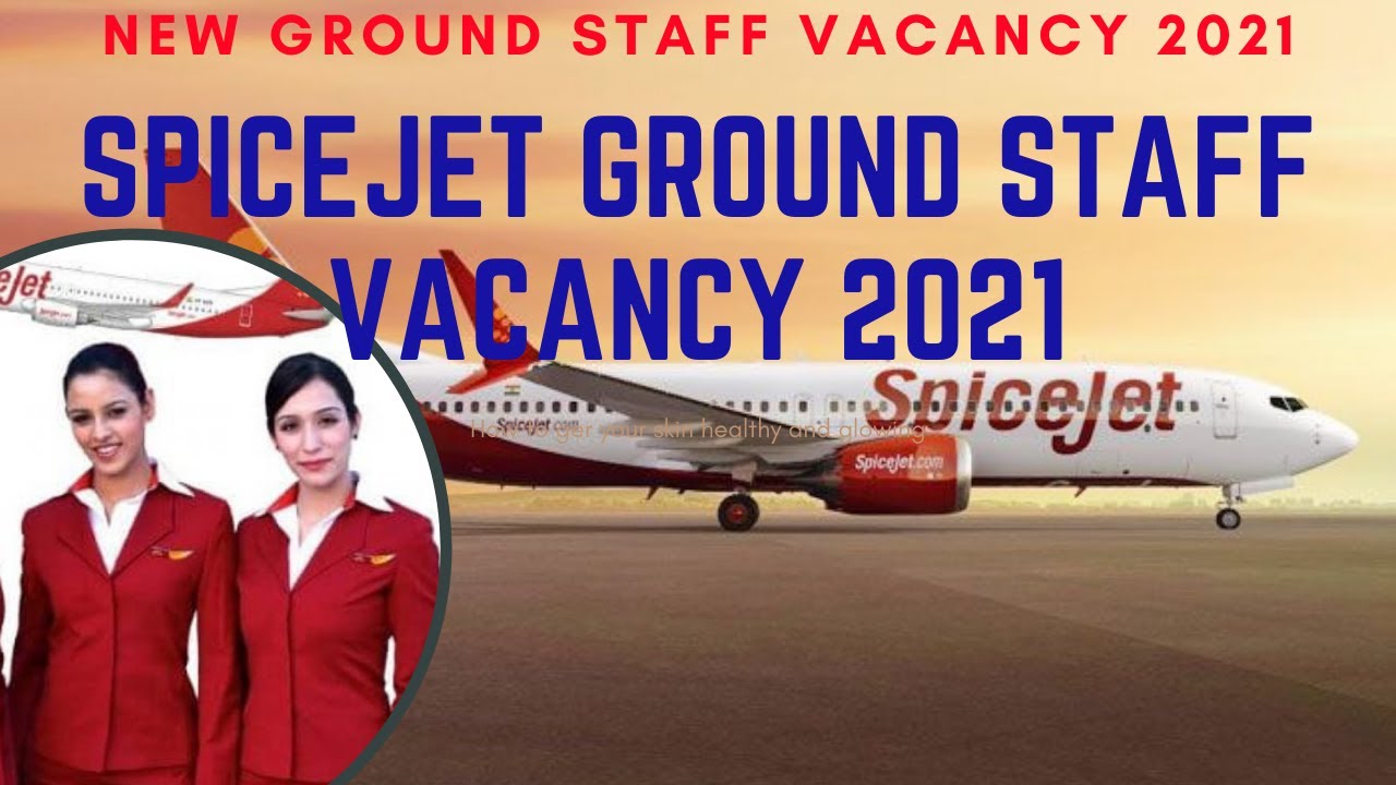 Spicejet Ground Staff Vacancy | Airport New Jobs | How to Join Airlines ...