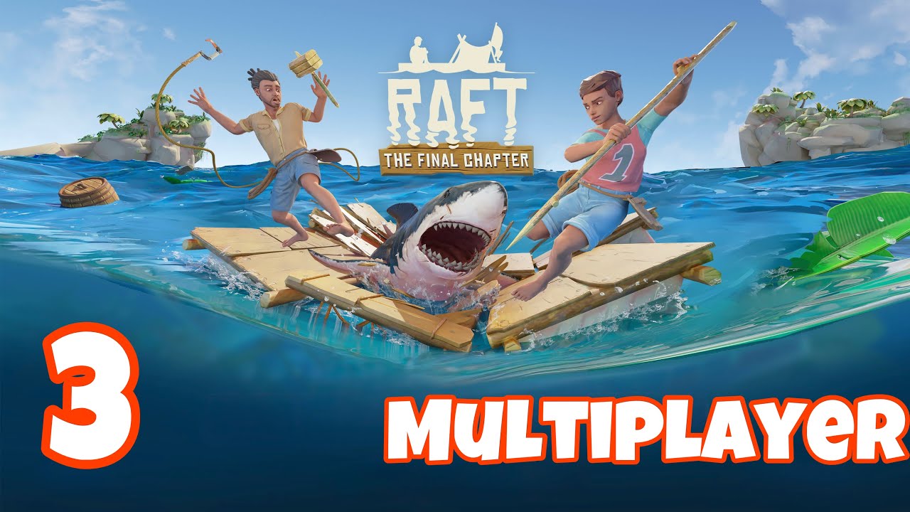 Raft (The Final Chapter) | Ep 3 - YouTube