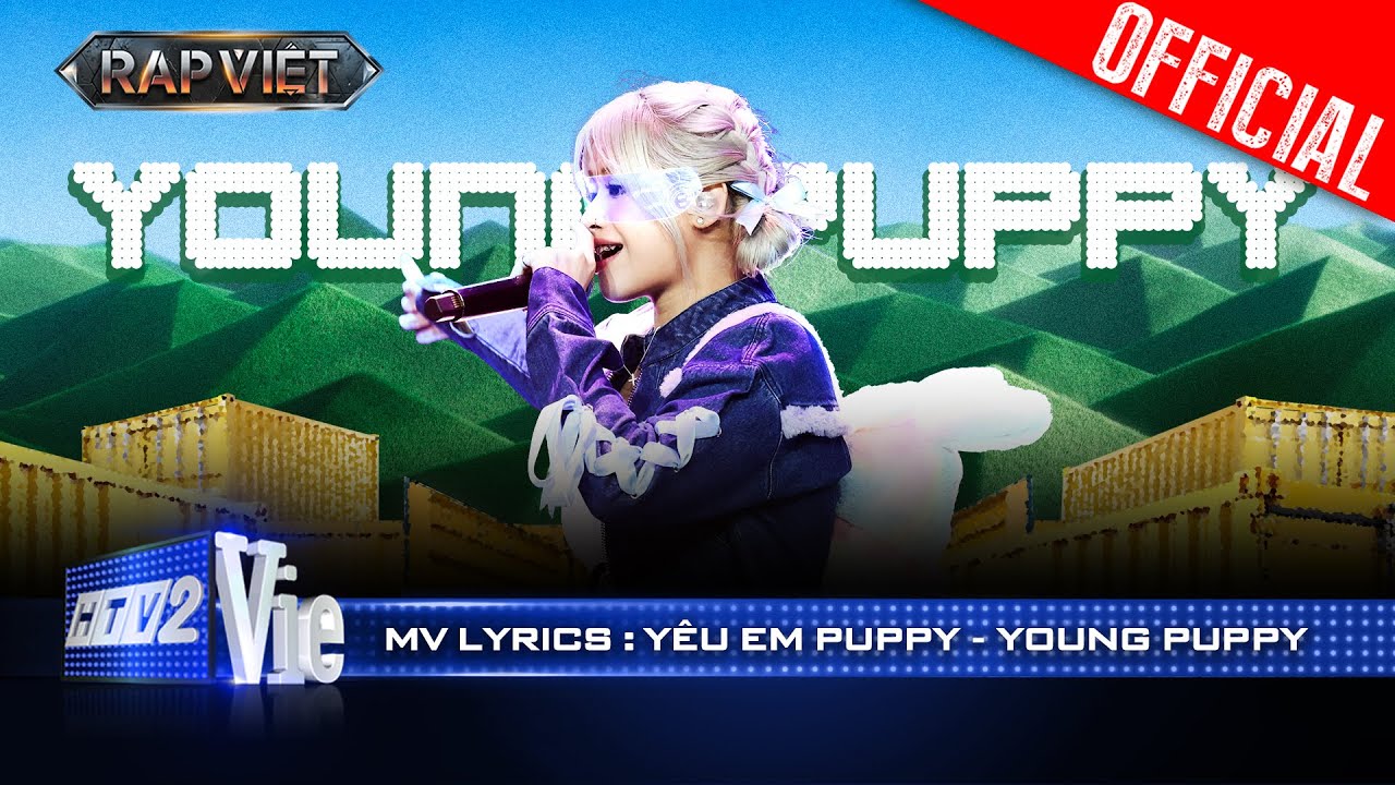 EM YÊU PUPPY - YoungPuppy ft. Lương Bích Hữu | Rap Việt 2024 [Mv Lyrics ...