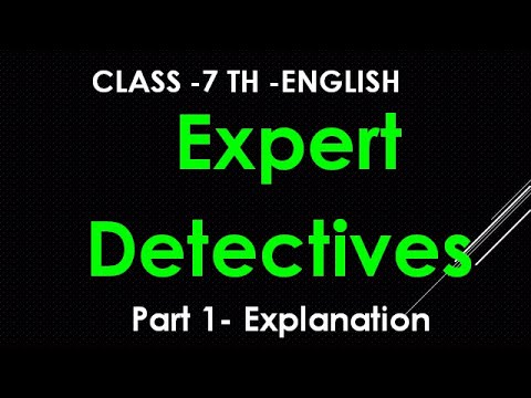Class 7 Expert Detectives /part 1 Explanation - YouTube
